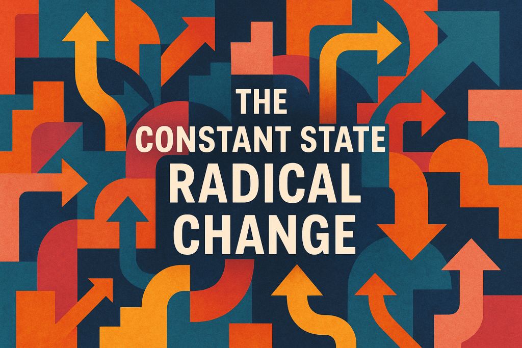 The constant state of radical change - Agile.org.uk